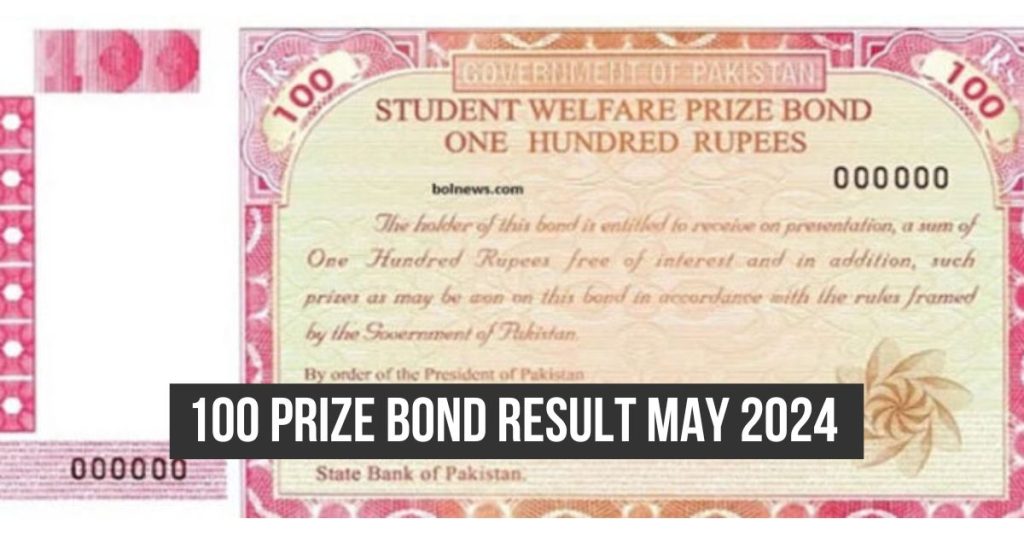 100 Prize bond May 2024: Check draw results here - Daily Ausaf
