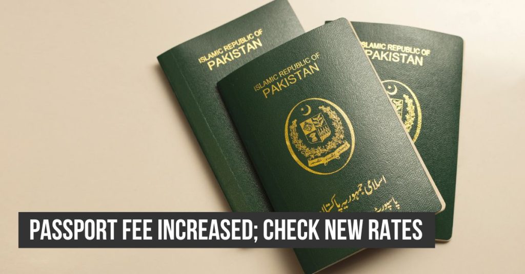 Federal govt once again increases Passport Fee in Pakistan; Check new ...