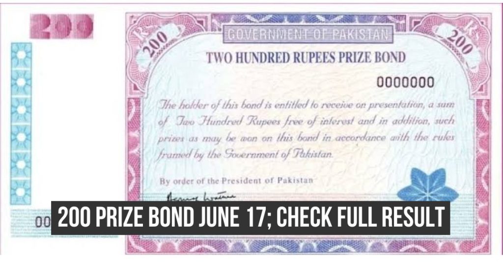 200 prize bond June 17, 2024: Check complete draw results here - Daily Ausaf