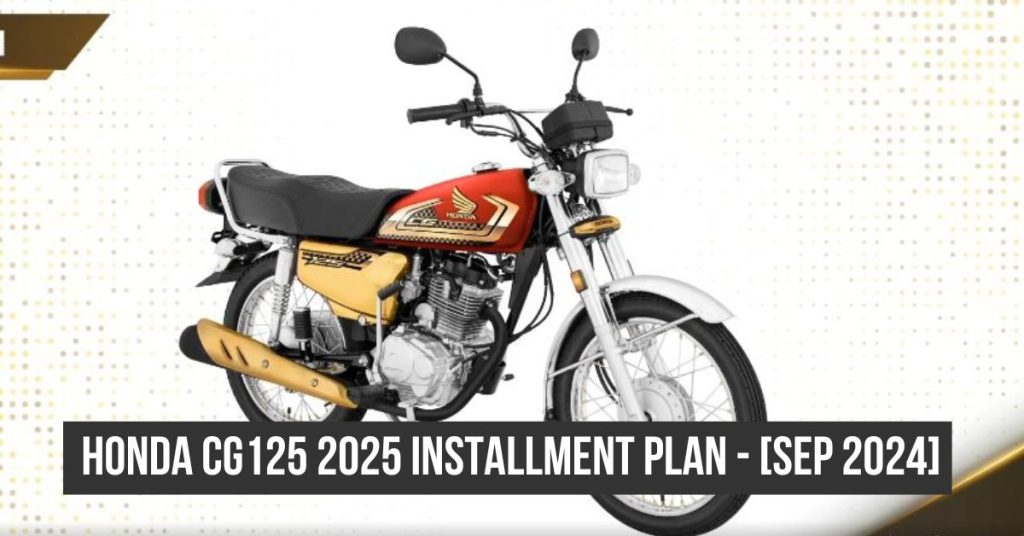 Honda CG 125 2025 model’s two-year installment plan [September 2024] - Daily Ausaf