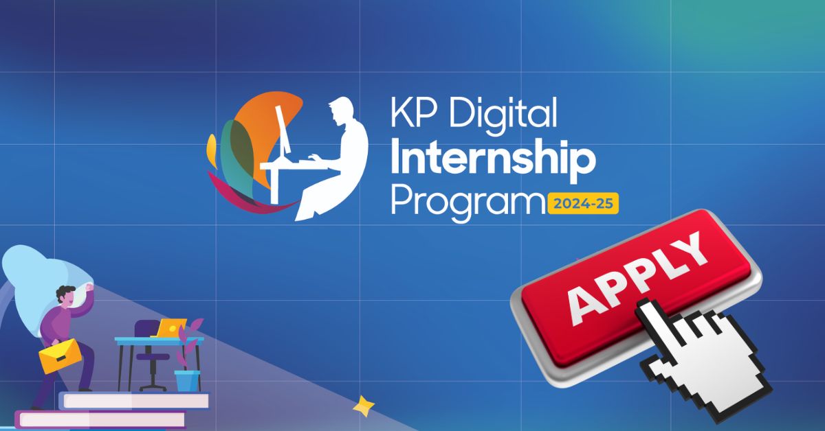 KP Digital Internship Program announced; Here's how to apply! - Daily Ausaf