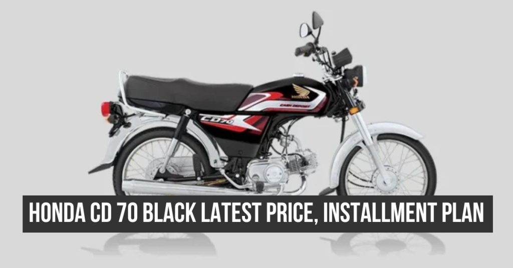 Honda CD 70 Black price, installment plan in Pakistan for December 2024 - Daily Ausaf